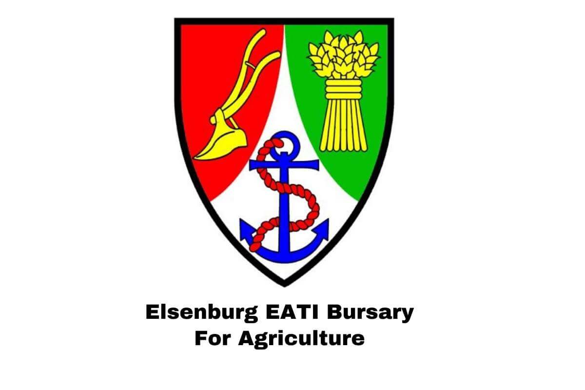 Elsenburg Agricultural Training Institute Bursary 2023- 2024 EATI Bursary